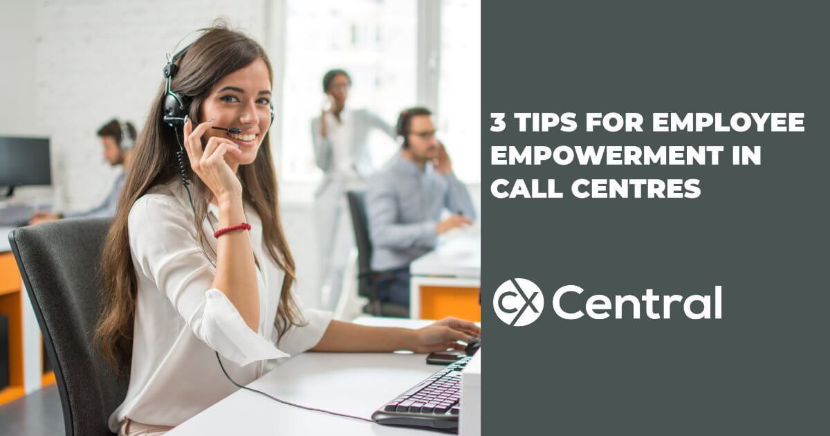 How to improve Employee Empowerment in Call Centres