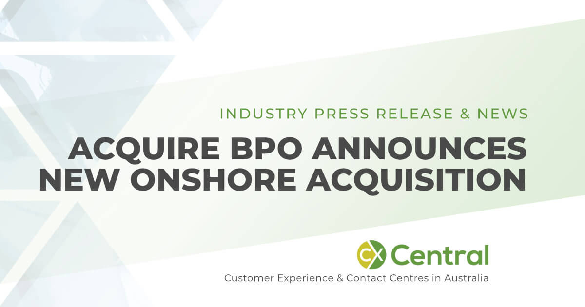 Acquire BPO announces new onshore acquisition - CX Central